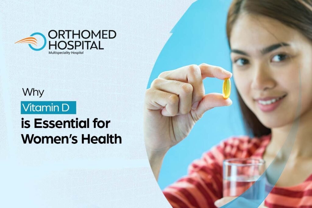 Why is Vitamin D essential for Women’s health? - orthomedhospital